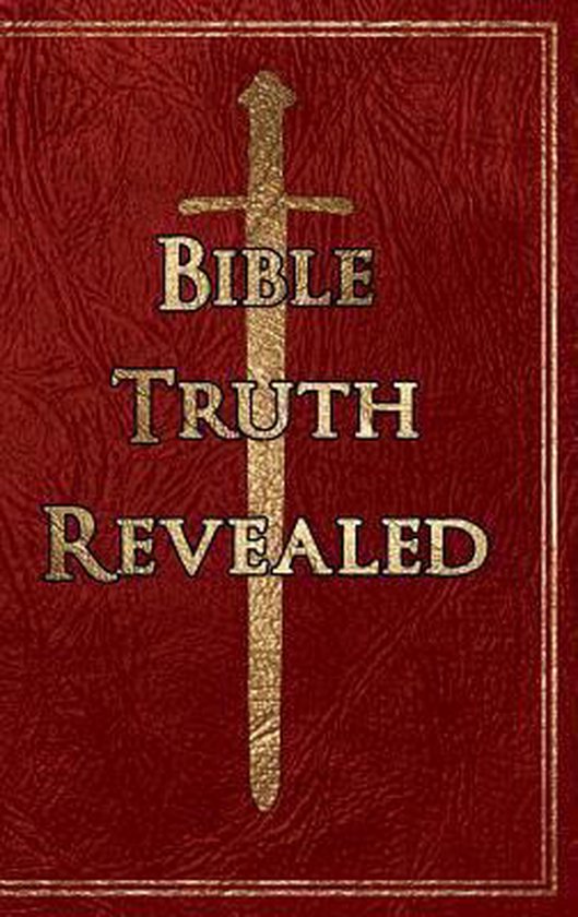 Bible Truth Revealed | 9780994199737 | Kerensa C Grigson | Boeken | bol.com
