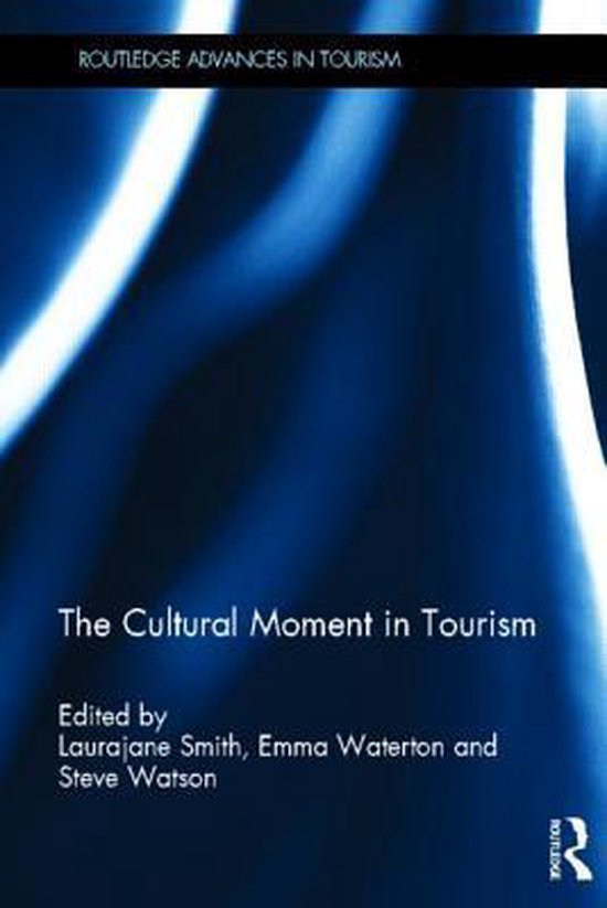 Cultural Moment In Tourism | 9780415611152 | Laurajane Smith | Boeken | bol