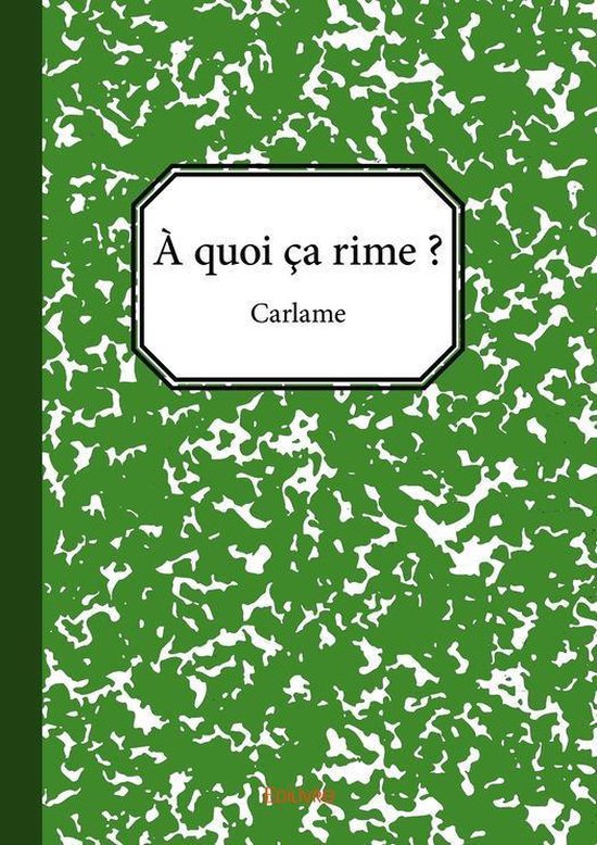 Collection Classique - À quoi ça rime ? (ebook), Carlame ...