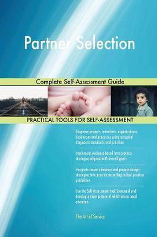 Partner Selection Complete Self-Assessment Guide | 9780655431053 ...