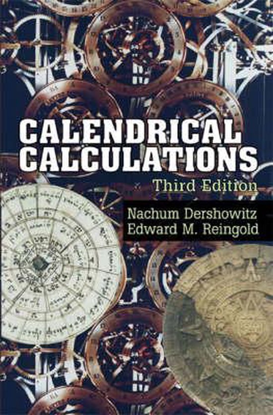 Calendrical Calculations | 9780521702386 | Edward M. Reingold | Boeken | bol.com