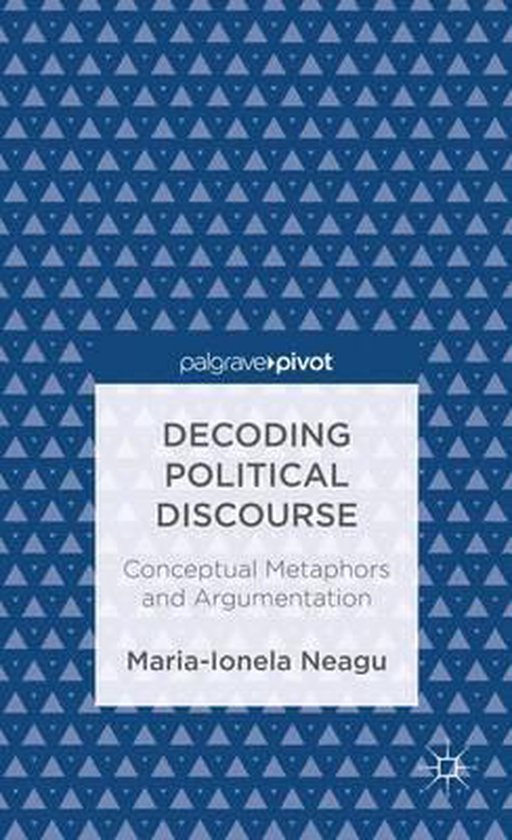 Decoding Political Discourse (ebook), Maria-Ionela Neagu | 9781137309914 | Boeken | bol.com