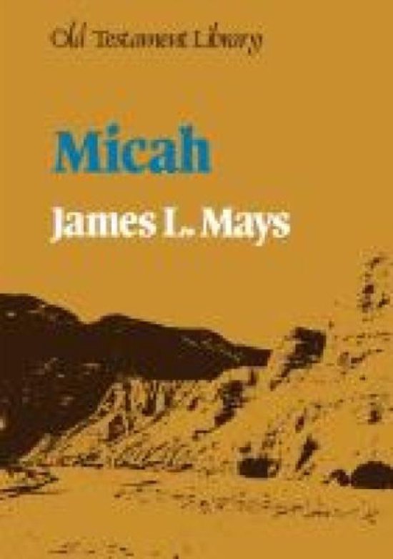 Old Testament Library- Micah, James L. Mays | 9780334010166 | Boeken | bol