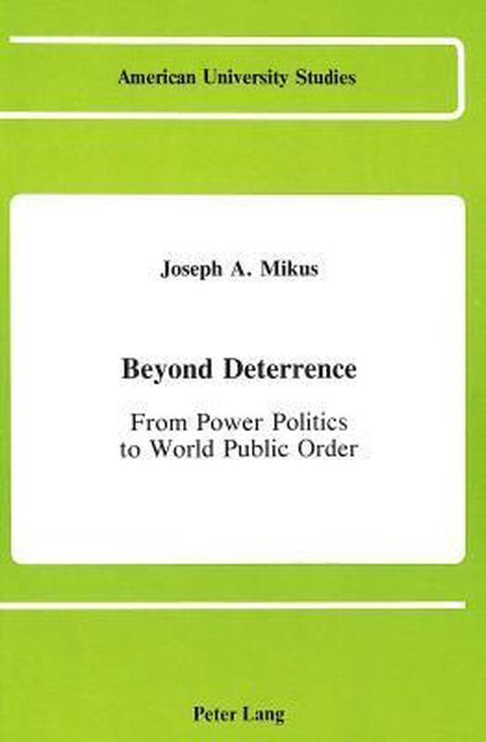 Beyond Deterrence | 9780820406992 | Joseph A Mikus | Boeken | bol.com