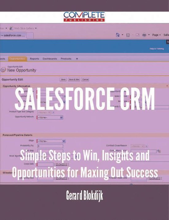 Salesforce CRM - Simple Steps to Win, Insights and Opportunities for ...