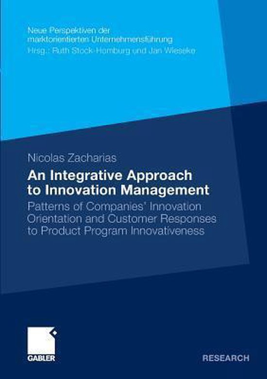 An Integrative Approach to Innovation Management, Nicolas Zacharias ...