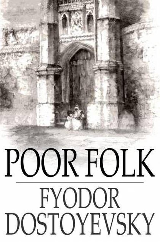 Poor Folk (ebook), Fyodor Dostoyevsky | 9781775416913 | Boeken | bol.com