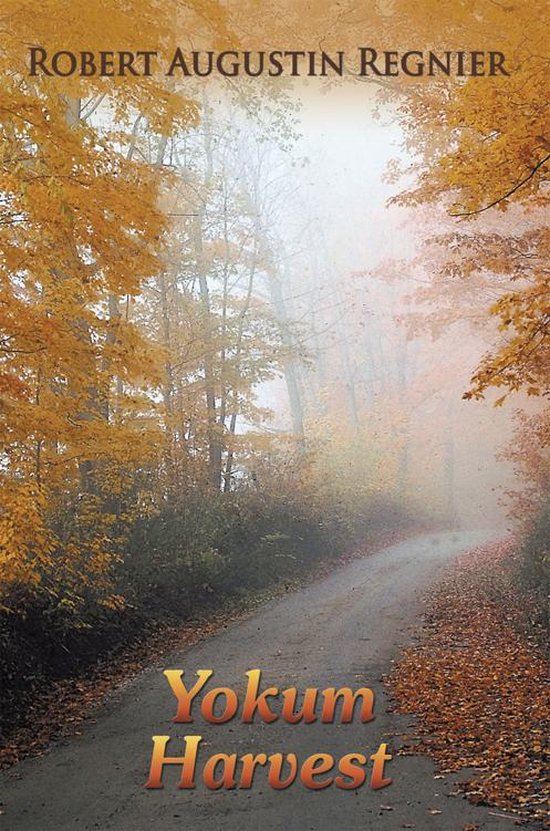 Yokum Harvest (ebook), Robert Augustin Regnier | 9781456733346 | Boeken ...
