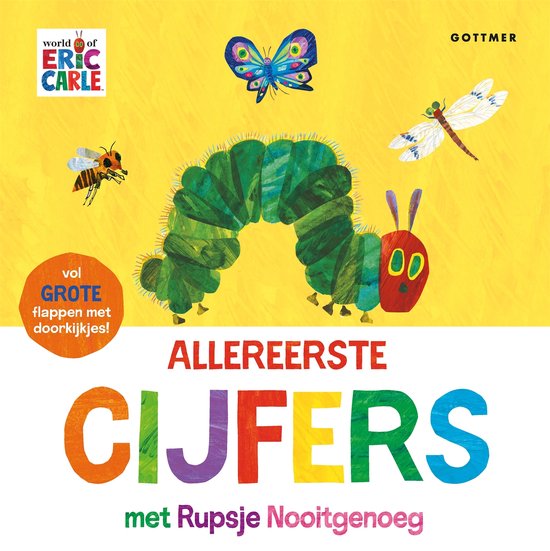 Rupsje Nooitgenoeg - Allereerste cijfers met Rupsje Nooitgenoeg, Eric Carle |... | bol