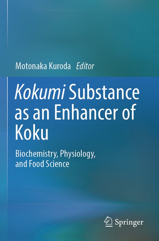 Kokumi Substance as an Enhancer of Koku | 9789819983056 | Boeken | bol