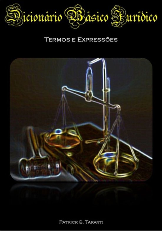 Dicionário Básico Jurídico (ebook), Patrick Giuliano Taranti | 9781105535697 | Boeken | bol