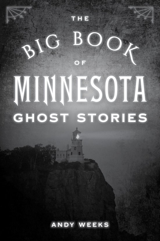 Big Book of Ghost Stories - The Big Book of Minnesota Ghost Stories ...
