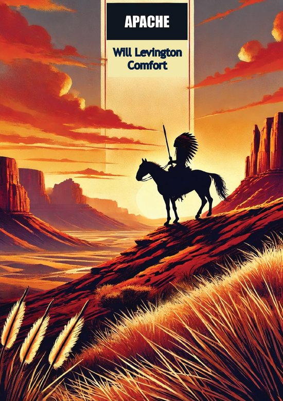 Apache (ebook), Will Levington Comfort | 9781779790361 | Boeken | bol