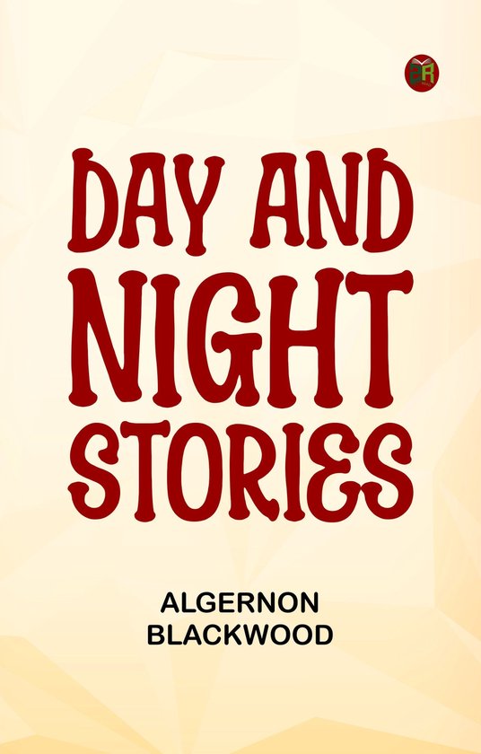 Day and Night Stories (ebook), Algernon Blackwood | 9789370520608 ...