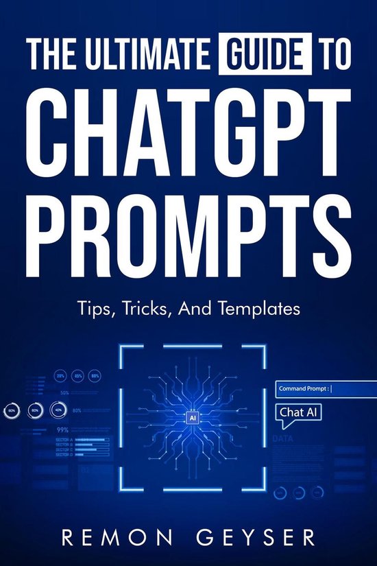 The Ultimate Guide to ChatGPT Prompts: Tips, Tricks and Templates ...