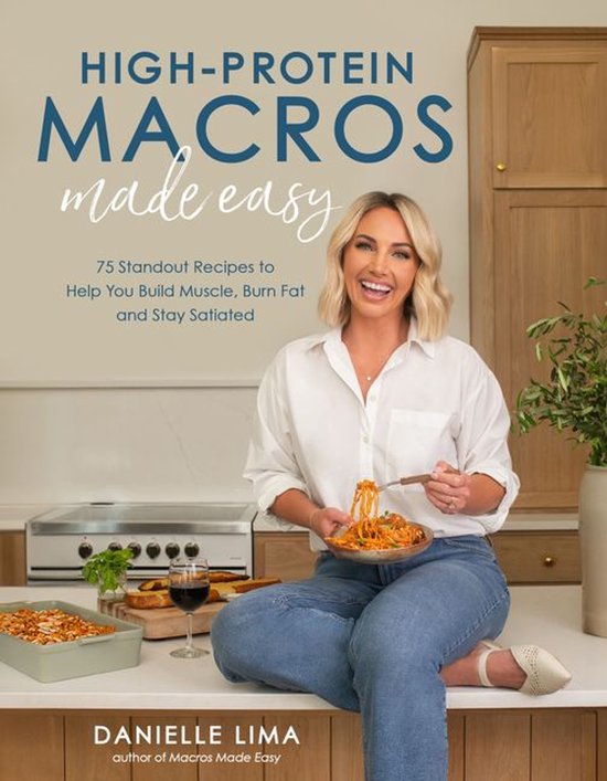 High-Protein Macros Made Easy (ebook), Danielle Lima | 9798890031778 | Boeken | bol