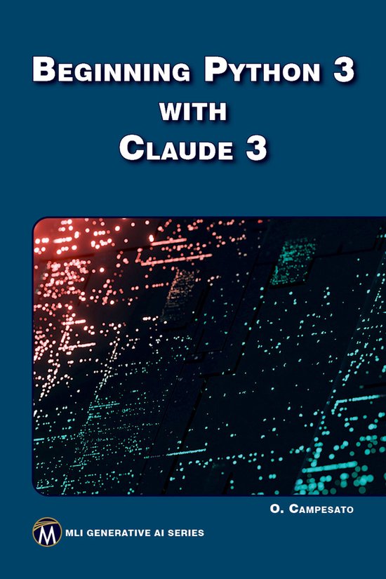 MLI Generative AI Series- Beginning Python 3 with Claude 3 | 9781501523939 | Oswald... | bol