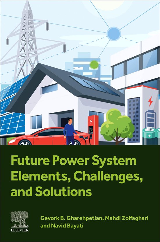 Future Power System Elements, Challenges, and Solutions (ebook), Gevork ...