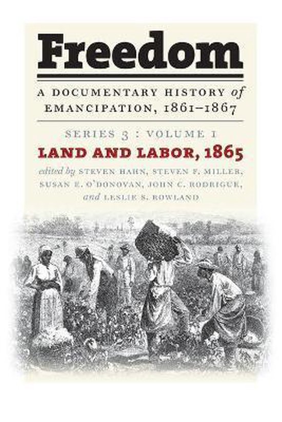 Freedom: a Documentary History of Emancipation, 1861-1867 ...