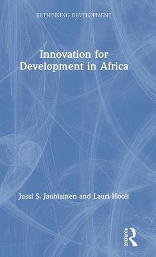 Rethinking Development- Innovation for Development in Africa ...