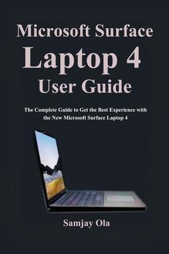 Microsoft Surface Laptop 4 Guide, Samjay Ola | 9798517046574 | Boeken ...