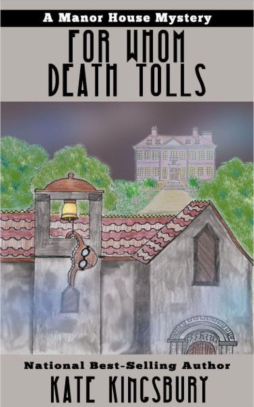 Manor House Mysteries 3 - For Whom Death Tolls (ebook), Kate Kingsbury ...
