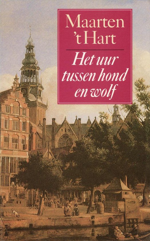 Het uur tussen hond en wolf (ebook), Maarten t Hart | 9789029581943 | Boeken | bol