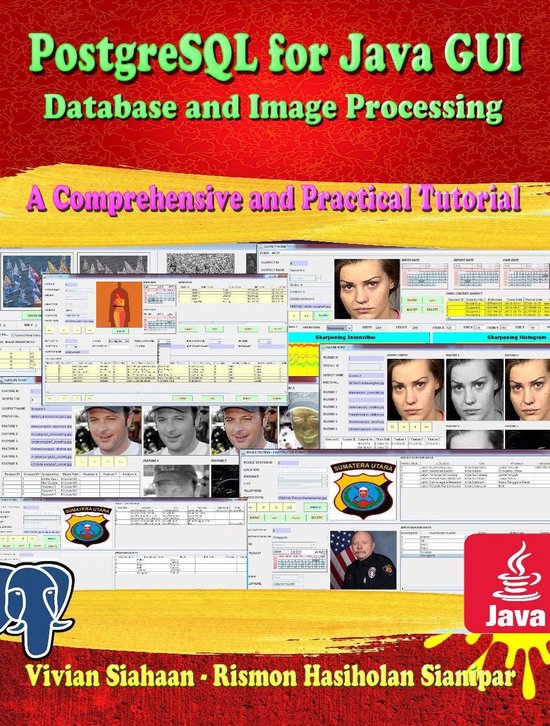 POSTGRESQL FOR JAVA GUI: Database and Image Processing (ebook), Vivian Siahaan |... | bol