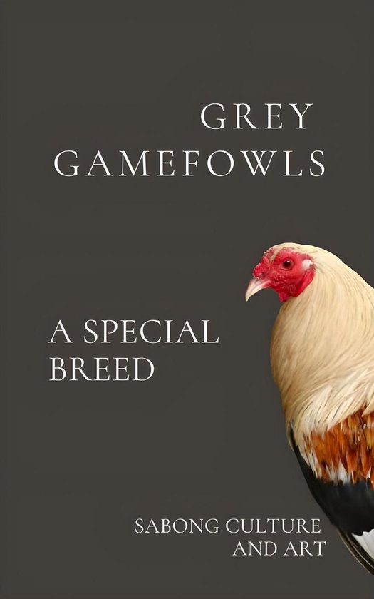 Grey Gamefowls: A Special Breed (ebook), Sabong Culture And Art | 9798227765314 | Boeken | bol