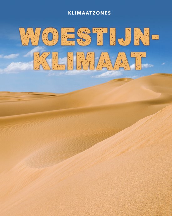 Klimaatzones - Woestijnklimaat, Cath Senker | 9789464391541 | Boeken | bol