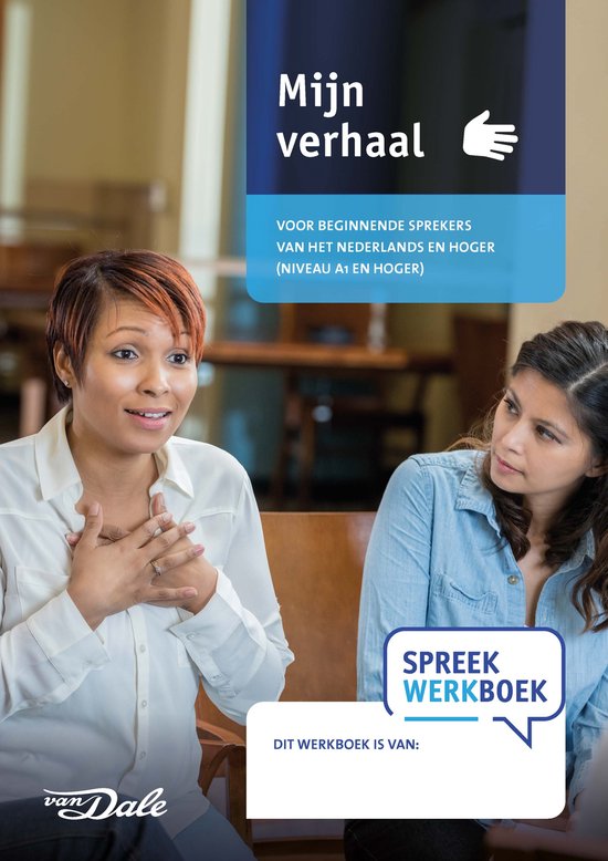 SpreekWerkboek - Mijn verhaal | 9789460776670 | Stichting Het Begint met Taal | Boeken | bol