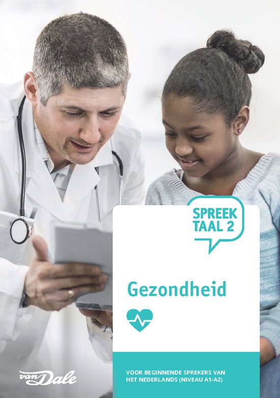 SpreekTaal 2 Gezondheid | 9789460774928 | Stichting Het Begint met Taal & VU-NT2 | Boeken | bol