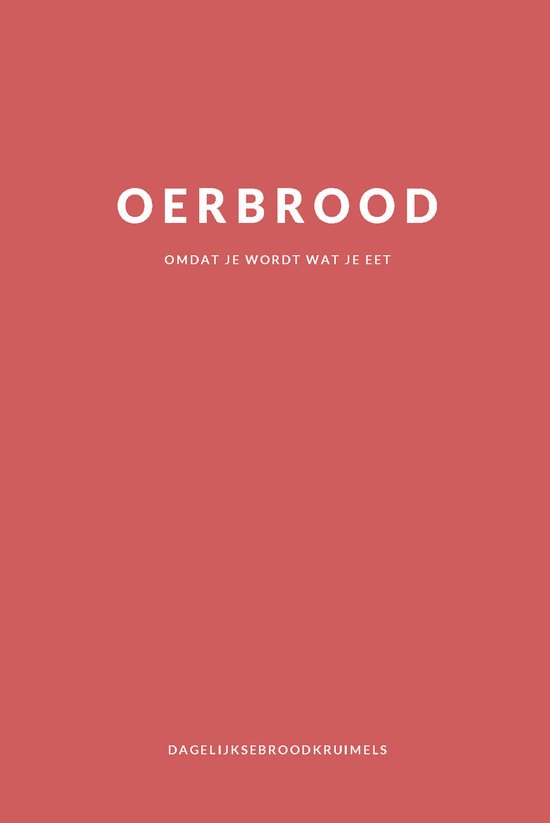 Oerbrood - Groei in geloof en als persoon - OER: Opschrijven, Erkennen ...