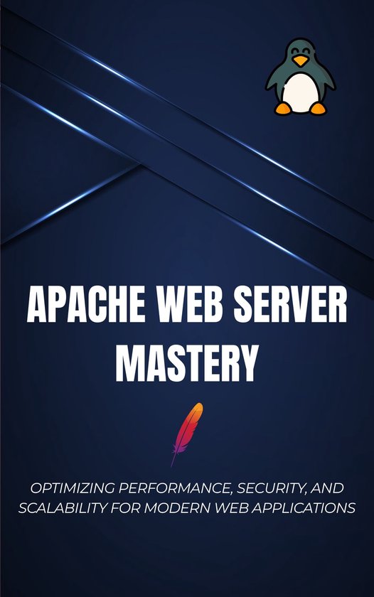 Apache Web Server Mastery- Optimizing Performance, Security, and Scalability for... | bol