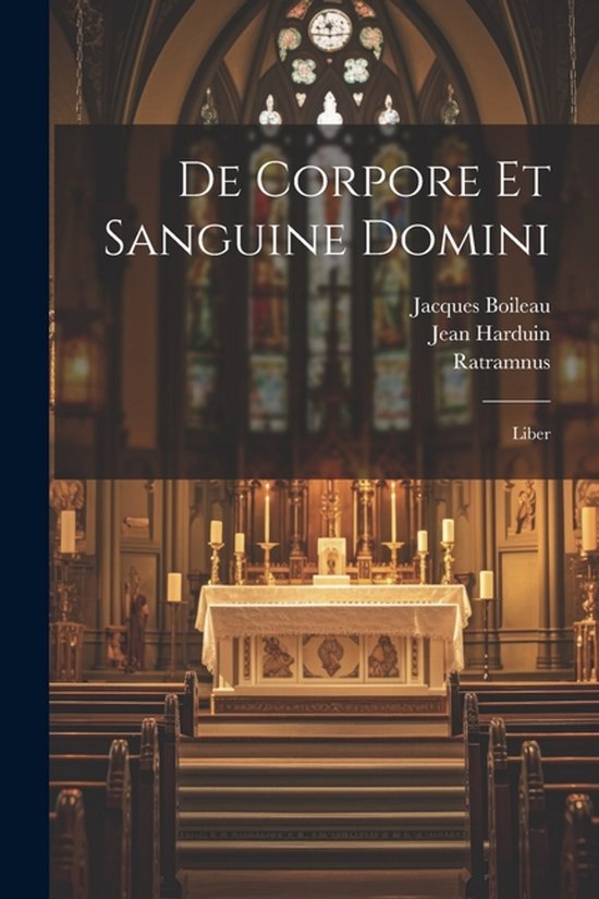 De Corpore Et Sanguine Domini, Ratramnus (Monachus Corbiensis ...