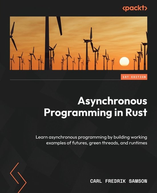 Asynchronous Programming in Rust: Learn asynchronous programming by ...