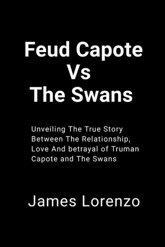 Feud Capote Vs The Swans, James Lorenzo | 9798883576712 | Boeken | bol