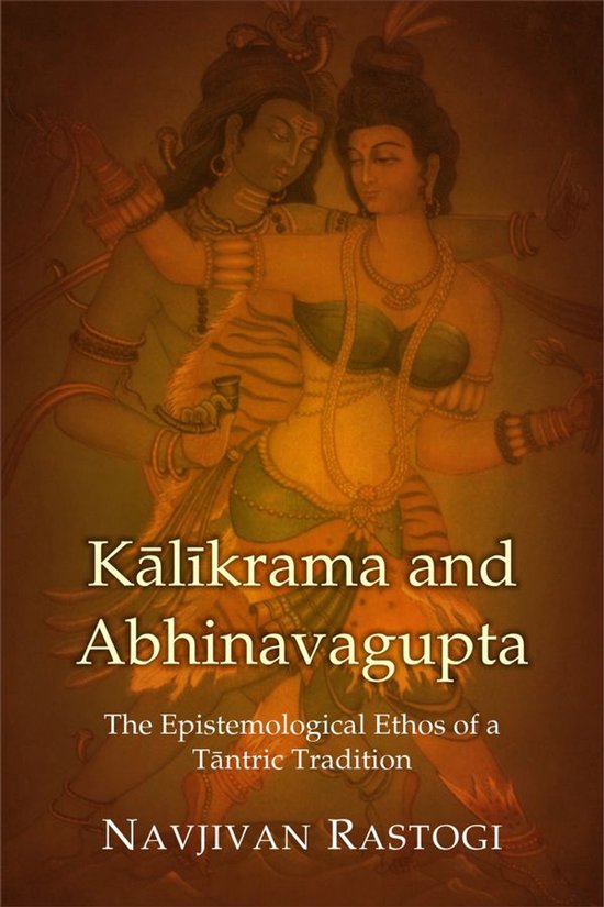 Kālīkrama and Abhinavagupta (ebook), Navjivan Rastogi | 9788124613191 ...