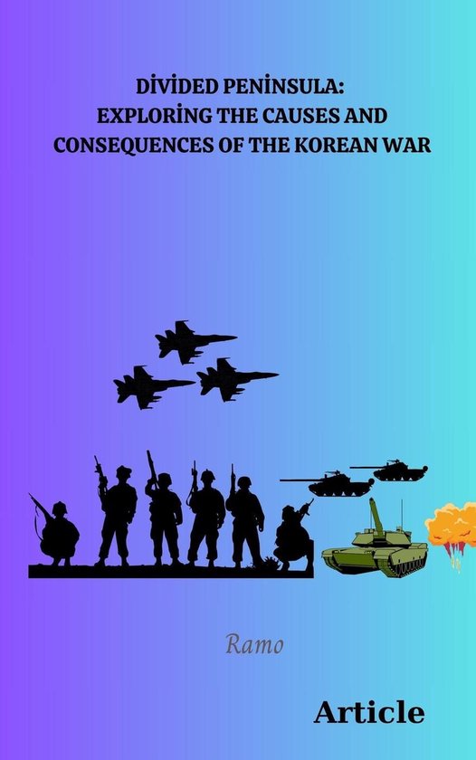 Divided Peninsula_ Exploring the Causes and Consequences of the Korean ...