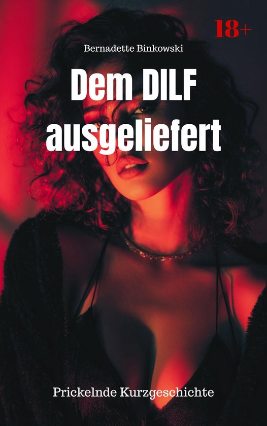 Dem DILF ausgeliefert (ebook), Bernadette Binkowski | 9783689792282 | Boeken | bol