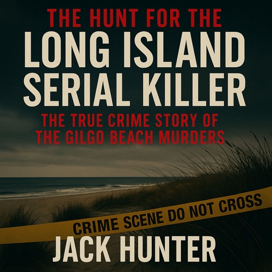 Hunt for the Long Island Serial Killer, The: The True Crime Story of ...