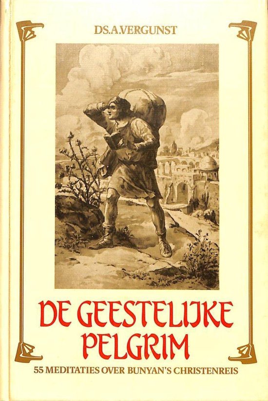 De geestelijke pelgrim, Ds. A. Vergunst | 9789033104824 | Boeken | bol