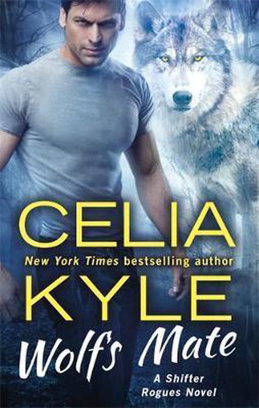 Wolf's Mate The Shifter Rogue Series, Celia Kyle | 9780349416809 ...
