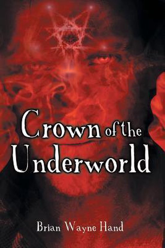 Crown of the Underworld, Brian Wayne Hand | 9781622124343 | Boeken | bol