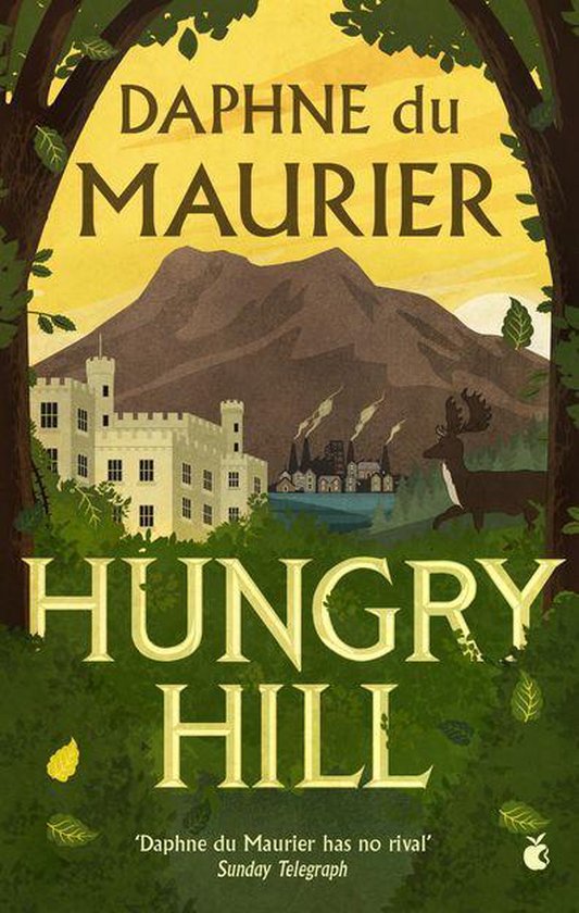 Hungry Hill (ebook), Daphne Du Maurier | 9781405518956 | Boeken | bol.com