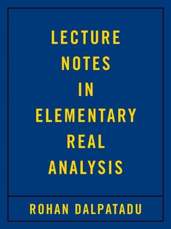 Lecture Notes in Elementary Real Analysis | 9781490764726 | Rohan ...