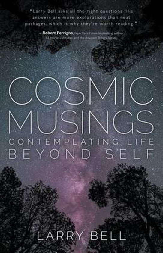 Cosmic Musings, Larry Bell | 9781941071281 | Boeken | bol.com