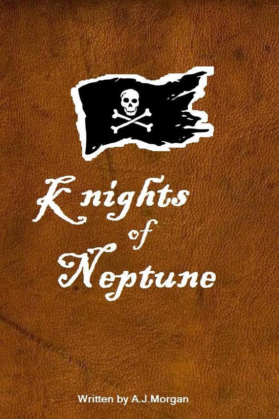 KNIGHTS OF NEPTUNE (ebook), A J Morgan | 1230001418323 | Boeken | bol.com