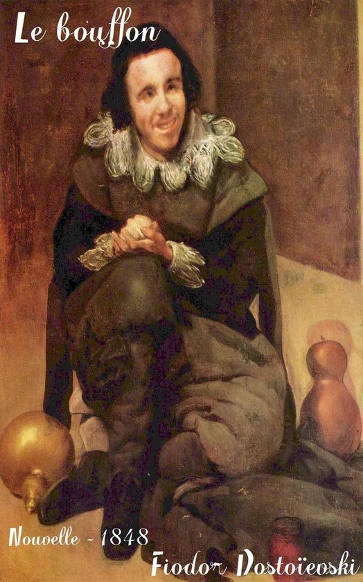 Oeuvres de Fiodor Dostoïevski - Le bouffon (ebook), Fiodor Dostoyevski ...