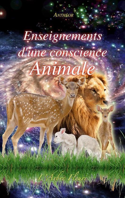 Enseignements d'une conscience animale (ebook), Anthéor | 9782915222418 | Boeken | bol.com